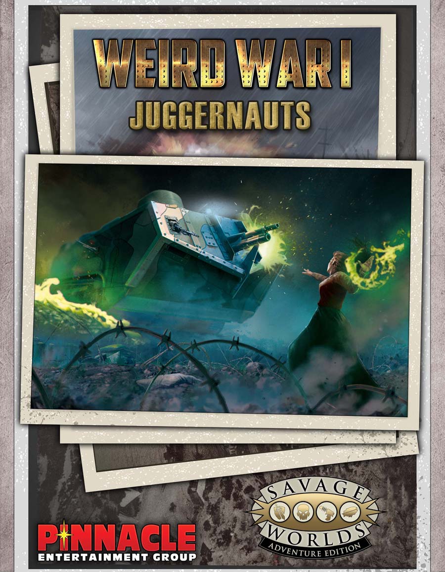 Weird War I: Juggernauts SWADE | Pinnacle Entertainment Group