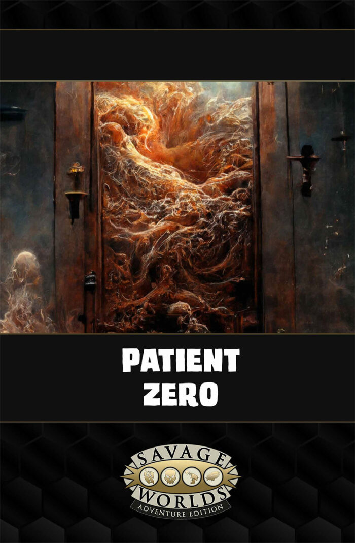 Horror Companion Adventure (SWADE) - Patient Zero (PDF) | Pinnacle Entertainment Group