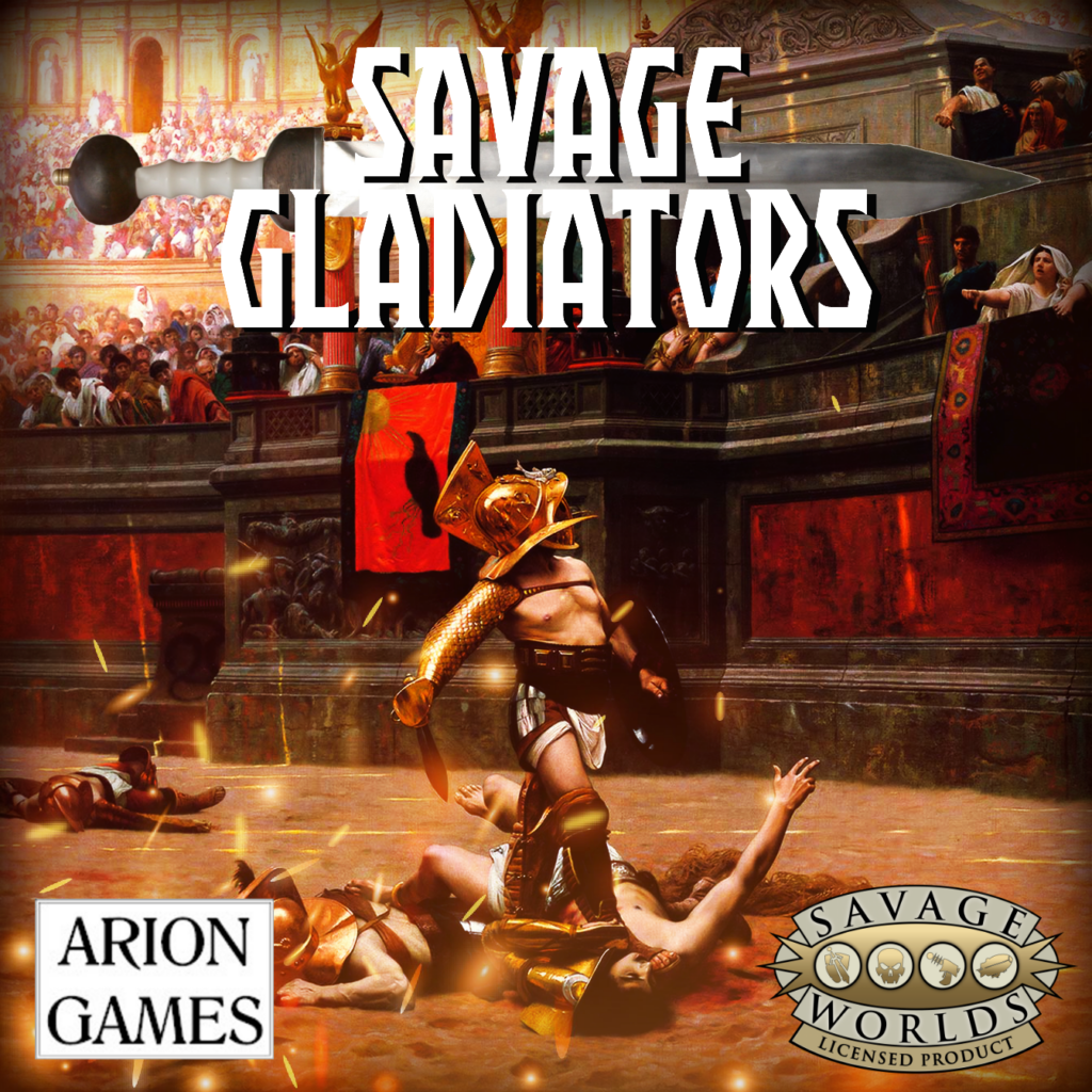 Licensee Spotlight: The Roman Arena Comes to Savage Worlds | Pinnacle ...